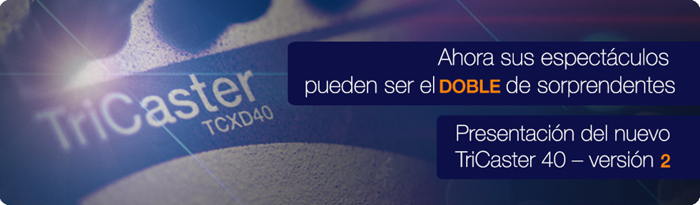 TriCaster 40 – Versión 2 – Videodepot